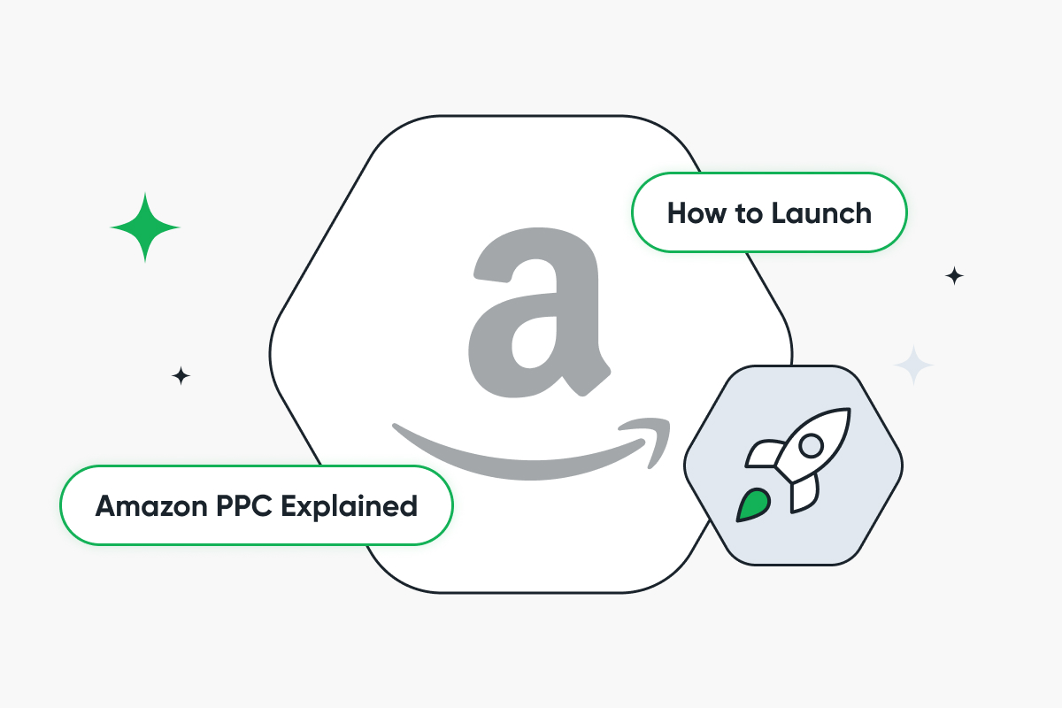 Amazon PPC Explained: What It Is and How to Launch Your First Campaign